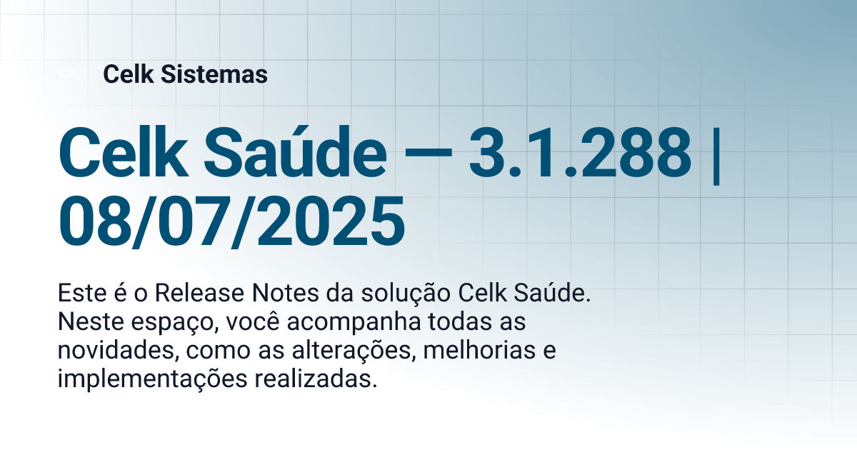Celk Saúde — 3.1.288 | 08/07/2025 | Celk Sistemas